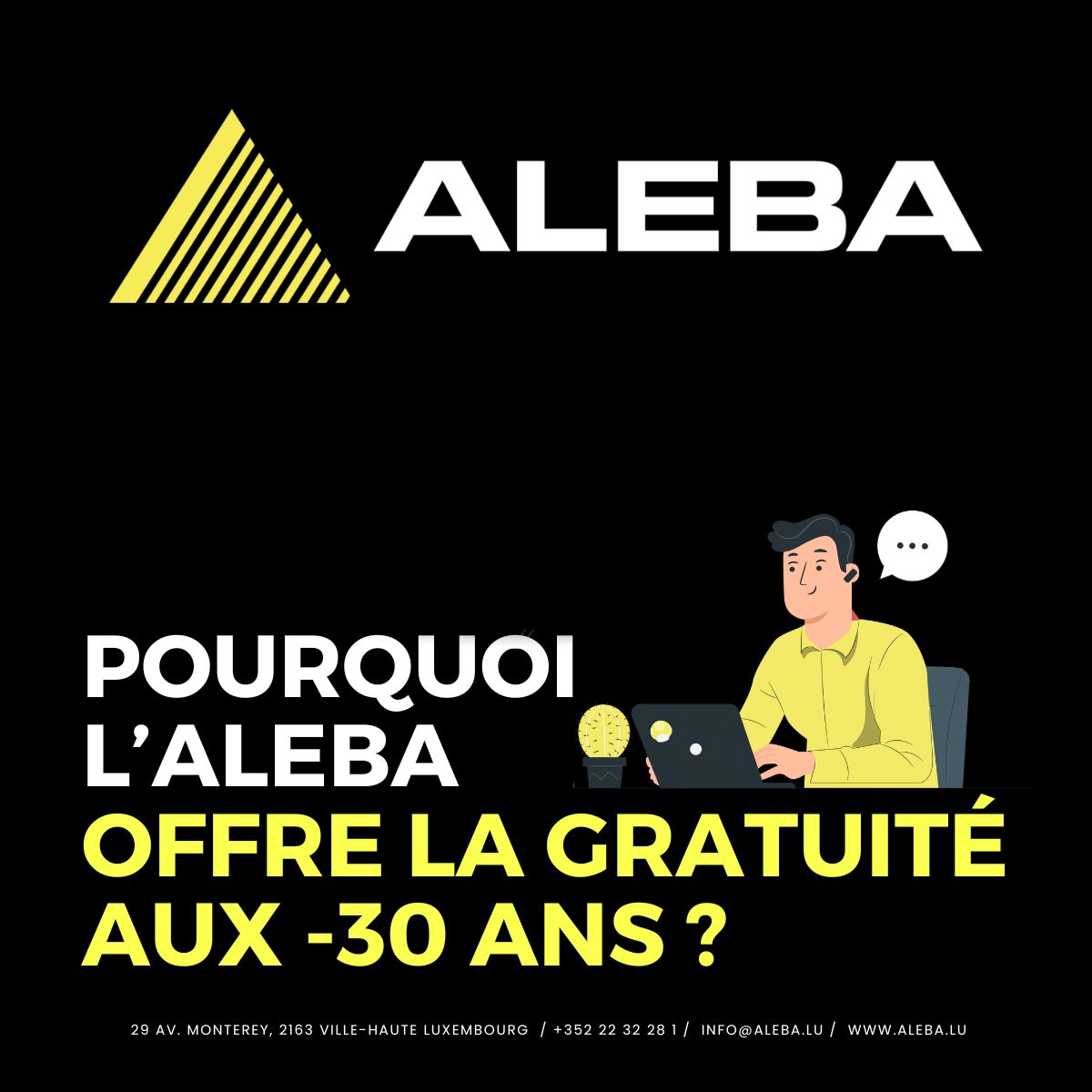 Pourquoi ALEBA offre la gratuité aux moins de 30 ans ? - Actus - ALEBA ...